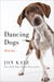 Dancing Dogs: Stories by Jon Katz — Reviews, Discussion, Bookclubs, Lists