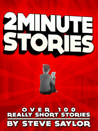 2 Minute Stories by Steve Saylor