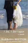 I Do, I Do . . . Again by Barbara Bretton — Reviews, Discussion ...