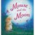 Mouse and the Moon by M. Christina Butler — Reviews, Discussion ...