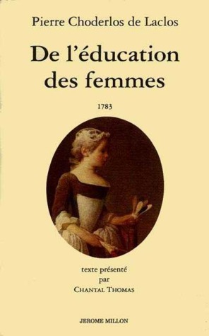 De l'éducation des femmes by Pierre Choderlos de Laclos