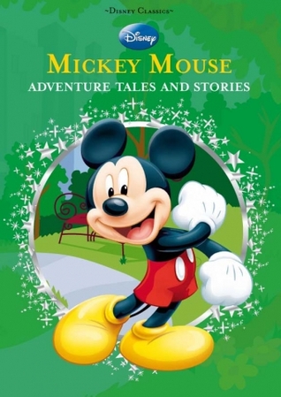 Disney Mickey Mouse Adventure Tales and Stories by Parragon Publishing