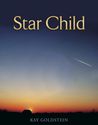 Star Child by Kay Goldstein — Reviews, Discussion, Bookclubs, Lists