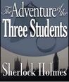 The Adventure Of The Three Students (The Return of Sherlock Holmes, #9 ...