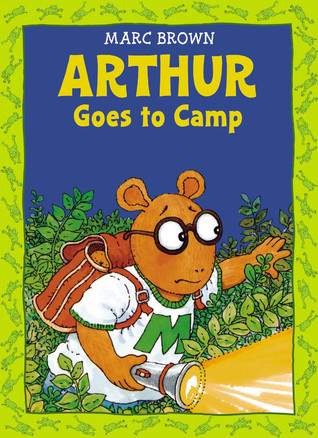 Arthur Goes to Camp (Arthur Adventure Series) by Marc Brown