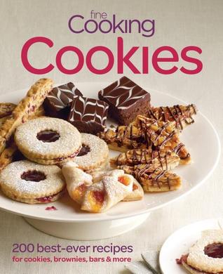 Fine Cooking Cookies: 200 Favorite Recipes for Cookies, Brownies, Bars ...