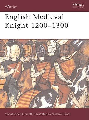 English Medieval Knight 1200–1300 by Christopher Gravett