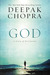 God: A Story of Revelation by Deepak Chopra — Reviews, Discussion ...