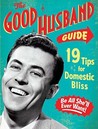 The Good Wife Guide: 19 Rules for Keeping a Happy Husband by Ladies ...