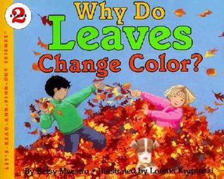 Why Do Leaves Change Color? by Betsy Maestro