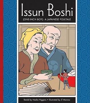 Issun Boshi (One-Inch Boy): A Japanese Folktale by Nadia Higgins