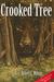 Crooked Tree by Robert C. Wilson — Reviews, Discussion, Bookclubs, Lists