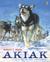 Akiak: A Tale From the Iditarod by Robert J. Blake — Reviews ...
