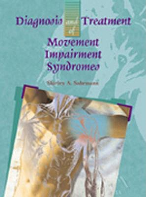 Diagnosis and Treatment of Movement Impairment Syndromes by Shirley ...