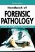 Handbook of Forensic Pathology by Vincent J.M. Di Maio