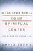 Discovering Your Spiritual Center: The Power of Psalm 119 by David ...