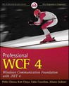 Professional Wcf 4: Windows Communication Foundation with .Net 4 by Pablo Cibraro