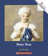 Betsy Ross by Wil Mara — Reviews, Discussion, Bookclubs, Lists