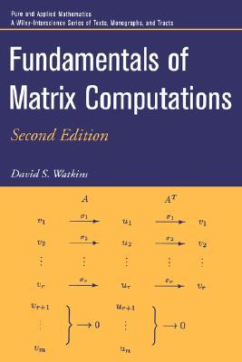 Fundamentals of Matrix Computations by David S. Watkins