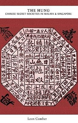 The Triads: Chinese Secret Societies In 1950's Malaya And Singapore by ...