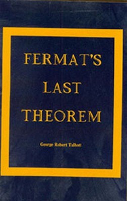 Fermat's Last Theorem by George Robert Talbott
