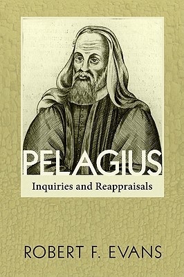 Pelagius by Robert F. Evans