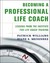 Becoming a Professional Life Coach: Lessons from the Institute of Life ...