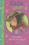 Katie Woo, Where Are You? by Fran Manushkin — Reviews, Discussion ...