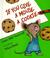 If You Give a Mouse a Cookie by Laura Joffe Numeroff — Reviews ...