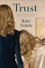 Trust by Kate Veitch — Reviews, Discussion, Bookclubs, Lists