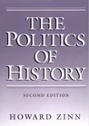 The Politics of History by Howard Zinn — Reviews, Discussion, Bookclubs ...