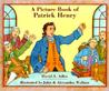A Picture Book of Patrick Henry by David A. Adler — Reviews, Discussion ...