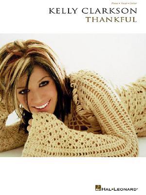 Kelly Clarkson Thankful by Kelly Clarkson
