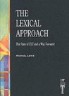 Implementing the Lexical Approach: Putting Theory Into Practice by Michael Lewis