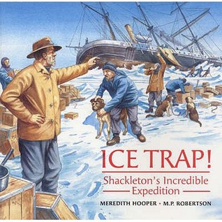 Ice Trap!: Shackleton's Incredible Expedition by Meredith Hooper