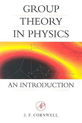 Group Theory in Physics: An Introduction by John F. Cornwell