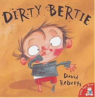Dirty Bertie by David Roberts