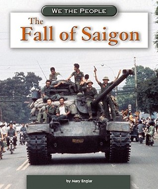 The Fall of Saigon by Mary Englar