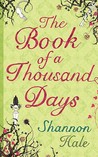 The Book of a Thousand Days by Shannon Hale — Reviews, Discussion ...