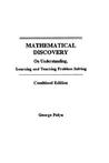 How to Solve It: A New Aspect of Mathematical Method by George Pólya