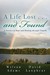 A Life Lost... and Found: A Journey of Hope and Healing Through Tragedy ...