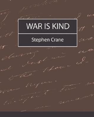 War Is Kind by Stephen Crane