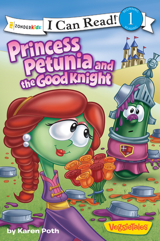 Princess Petunia and the Good Knight by Karen Poth
