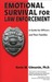 Emotional Survival for Law Enforcement: A Guide for Officers and Their ...