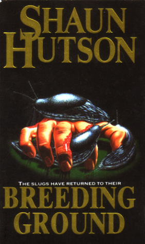Breeding Ground Slugs 2 By Shaun Hutson