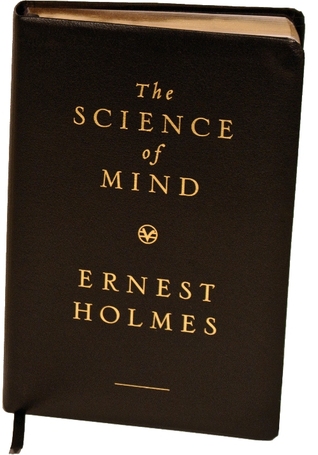 The Science of Mind: Deluxe Leather-Bound Edition by Ernest Holmes
