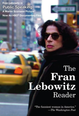 Random Confessional #49: I’m In Love With Fran Lebowitz & Always Will ...