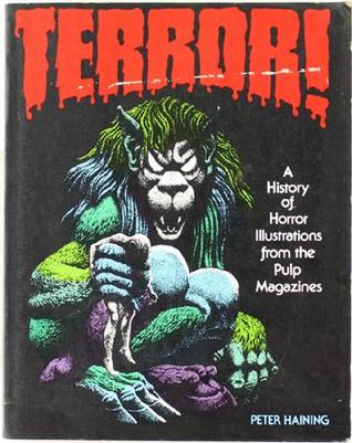 Terror!: A History of Horror Illustrations from the Pulp Magazines by ...