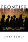 Frontier Justice: The Global Refugee Crisis and What To Do About It by ...