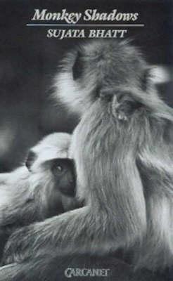 Monkey Shadows by Sujata Bhatt